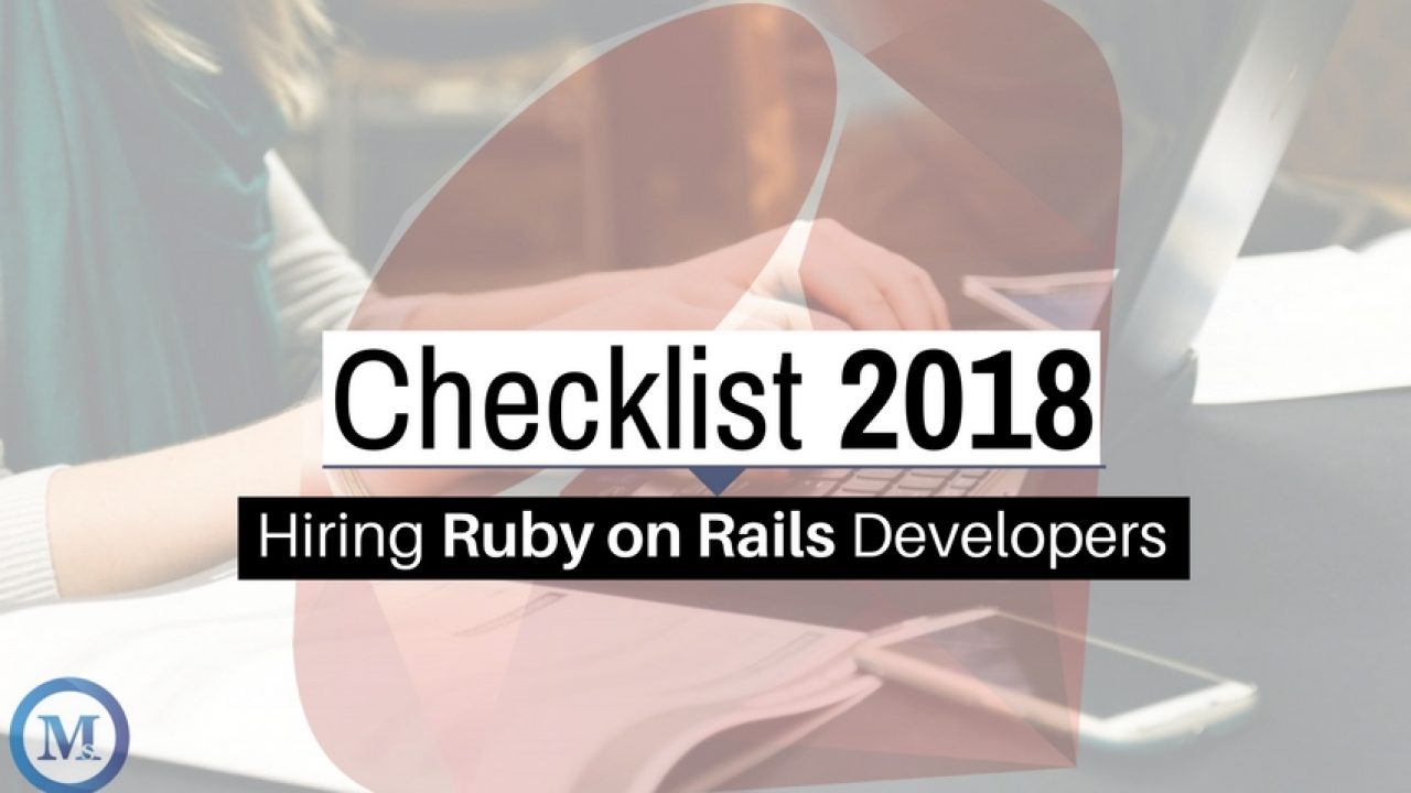 Checklist 2018 For Hiring Ruby On Rails Developer Metizsoft