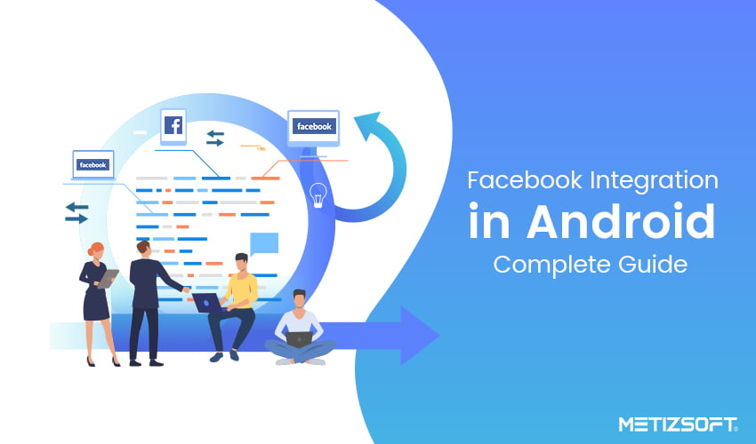 Facebook Login Integration With Android Apps Developer Guide