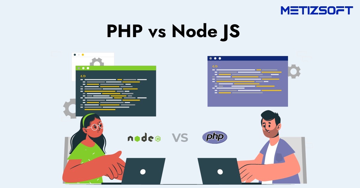 PHP vs. Node.JS: Which One Is The Best In 2021 | Metizsoft