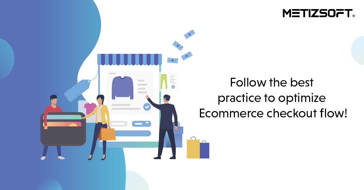 Best Practice To Optimize eCommerce Checkout Flow | Metizsoft